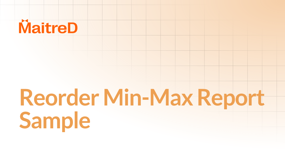 Reorder Min-Max Report Sample | MD Documentation Center