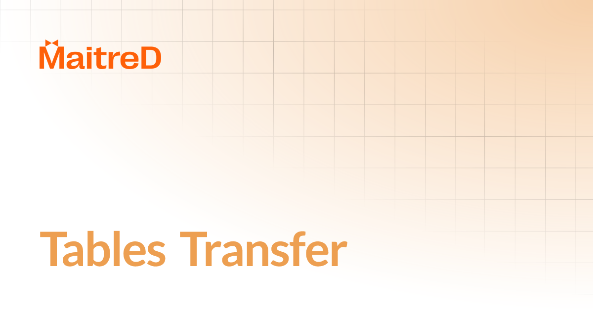 Tables Transfer | MD Documentation Center