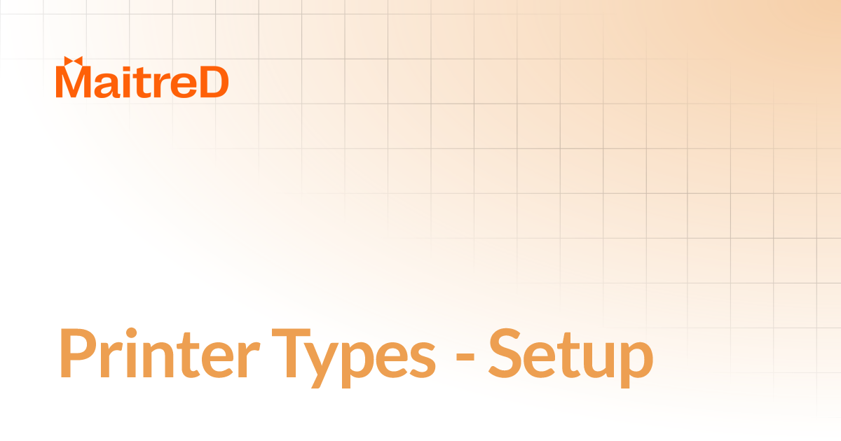Printer Types - Setup | MD Documentation Center