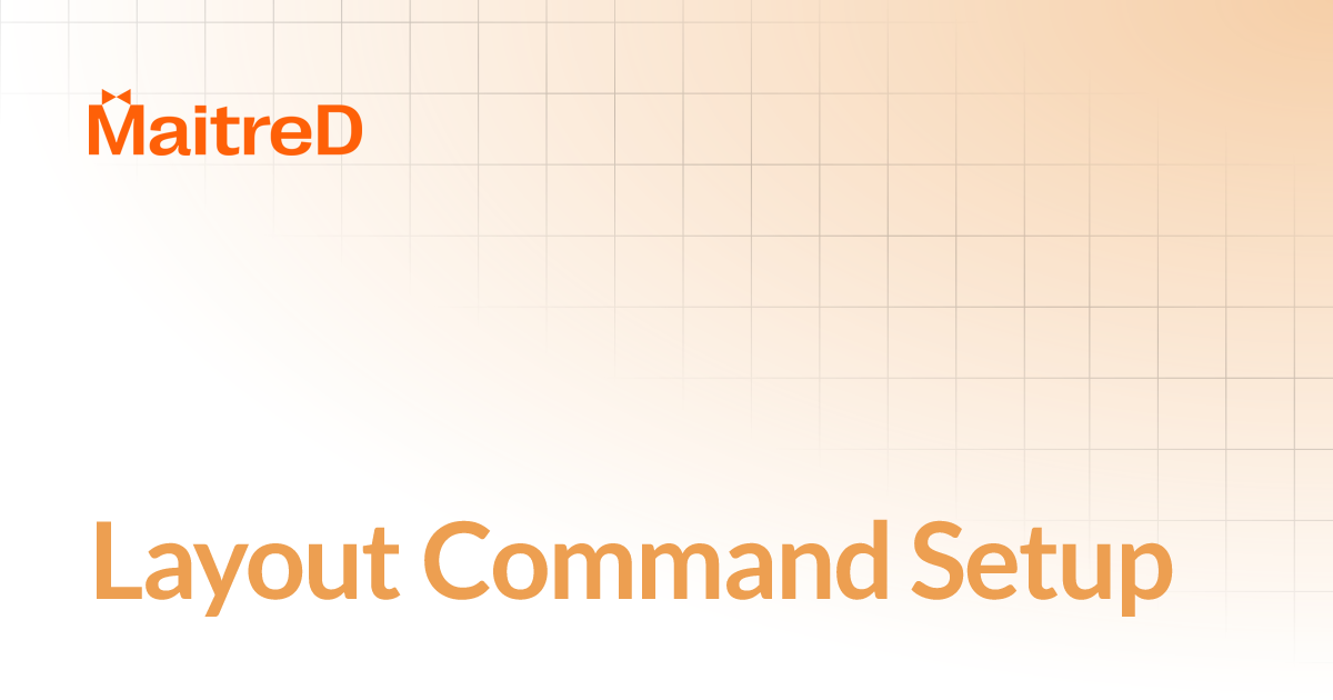 Layout Command Setup | MD Documentation Center
