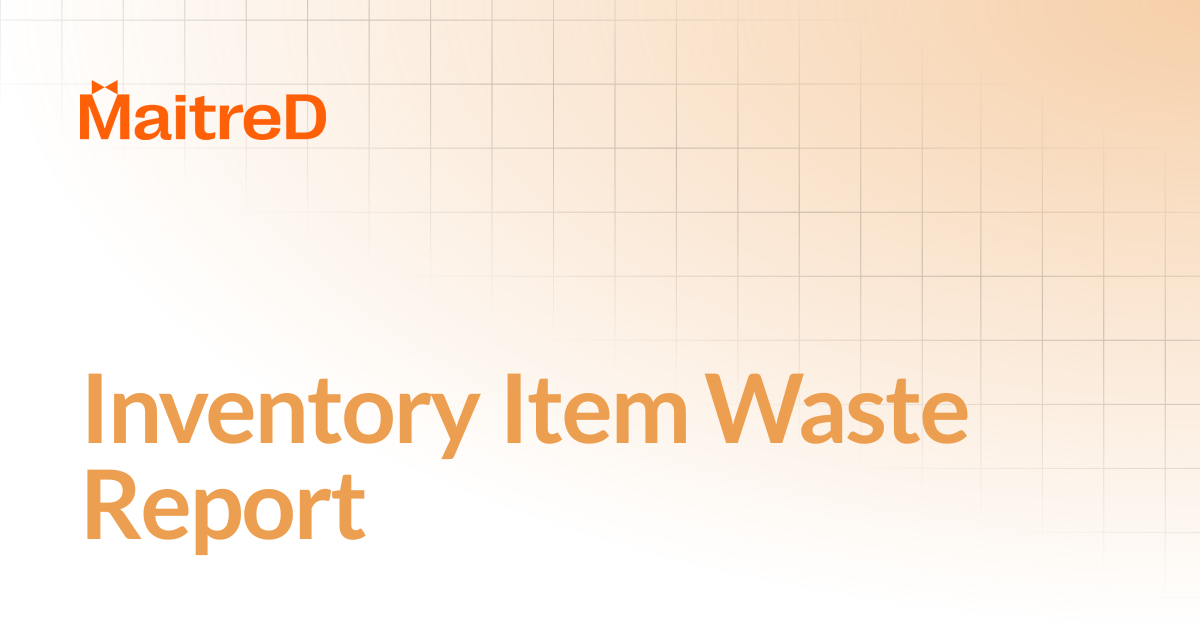Inventory Item Waste Report | MD Documentation Center