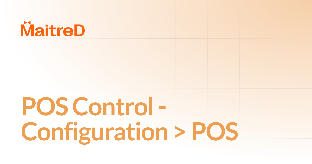 POS Control - Configuration > POS | MD Documentation Center