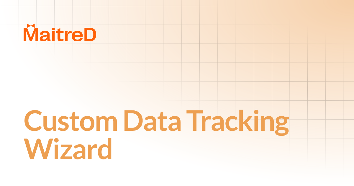 Custom Data Tracking Wizard | MD Documentation Center
