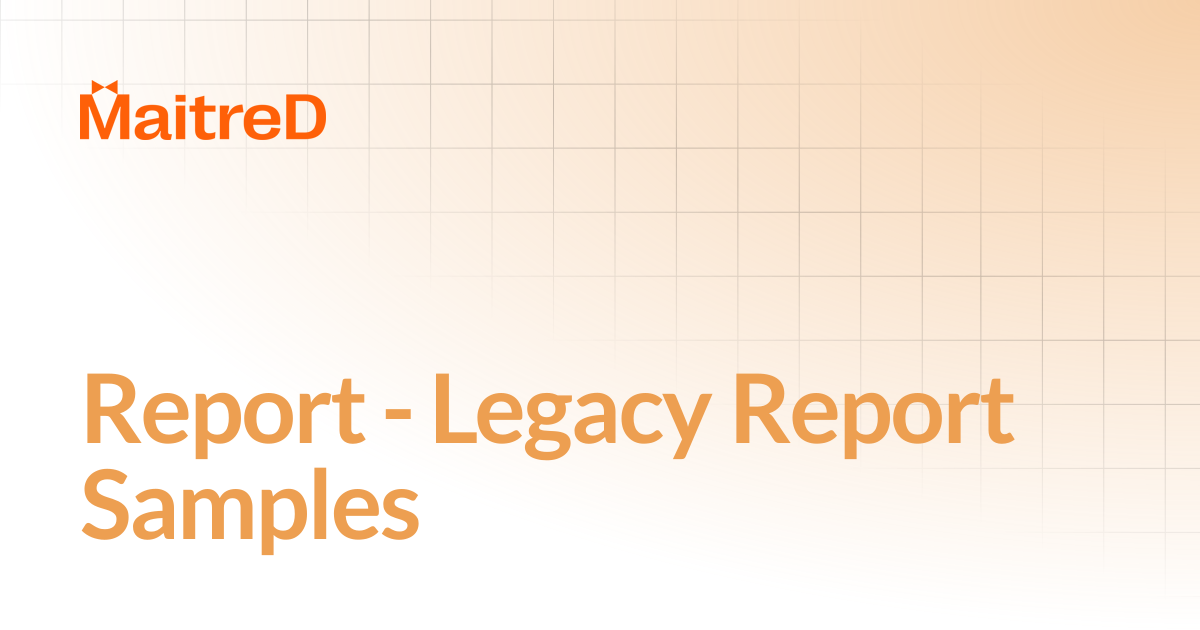 Report - Legacy Report Samples | MD Documentation Center